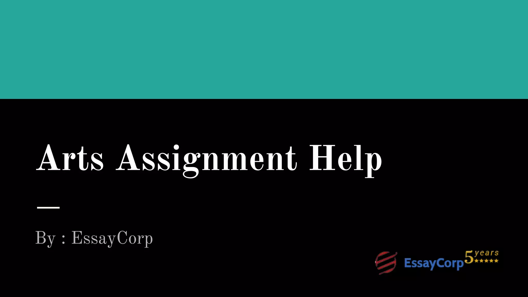 Arts Assign Help | PPT