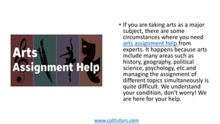 Arts assignment help | PPTX