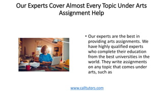 Arts assignment help | PPT