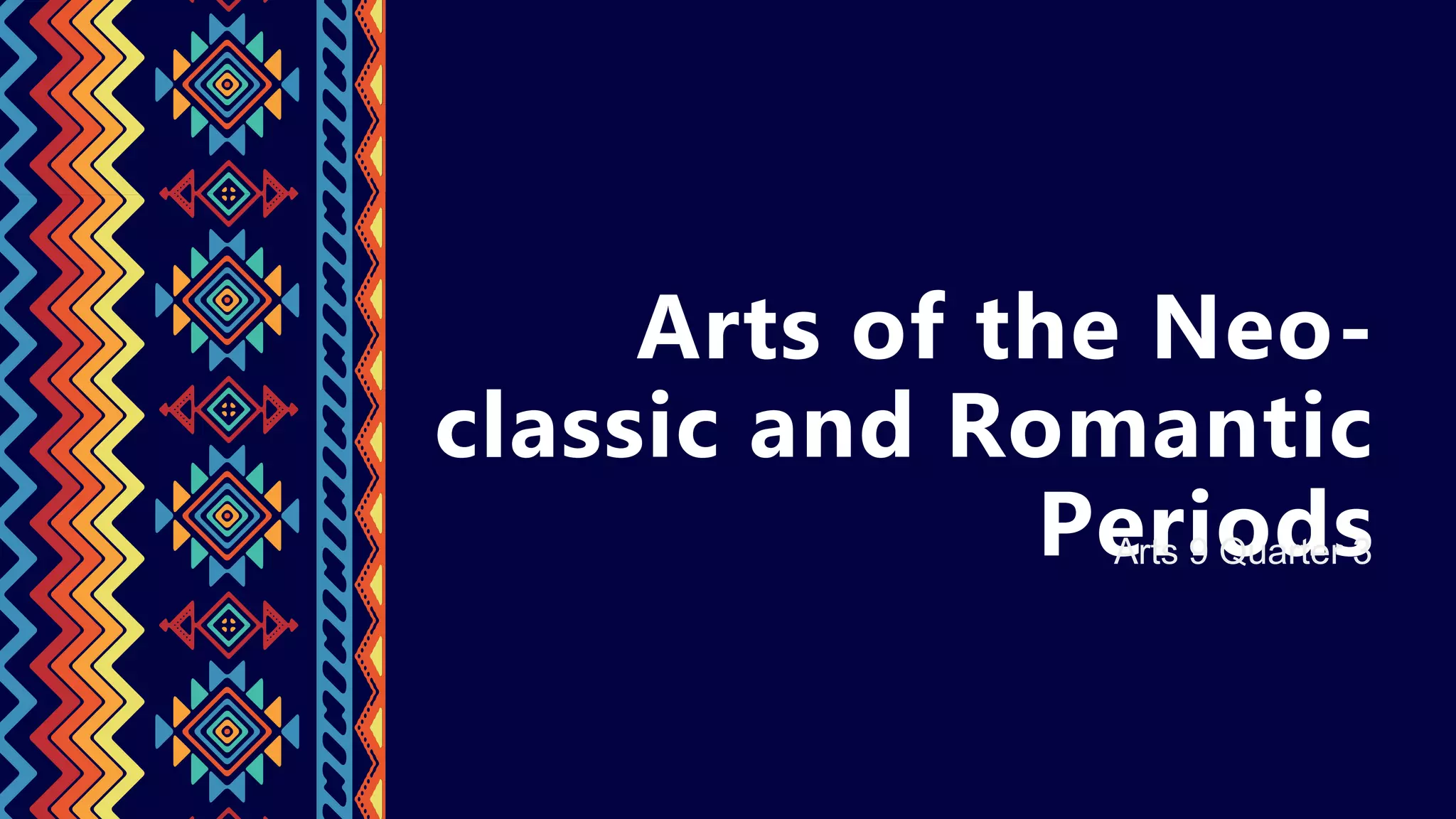 Arts Grade 9 Quarter 3 Neoclasssicism.pptx