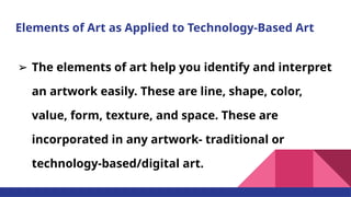 Arts _– Module 1 Elements and Distinct characteristics of technology ...