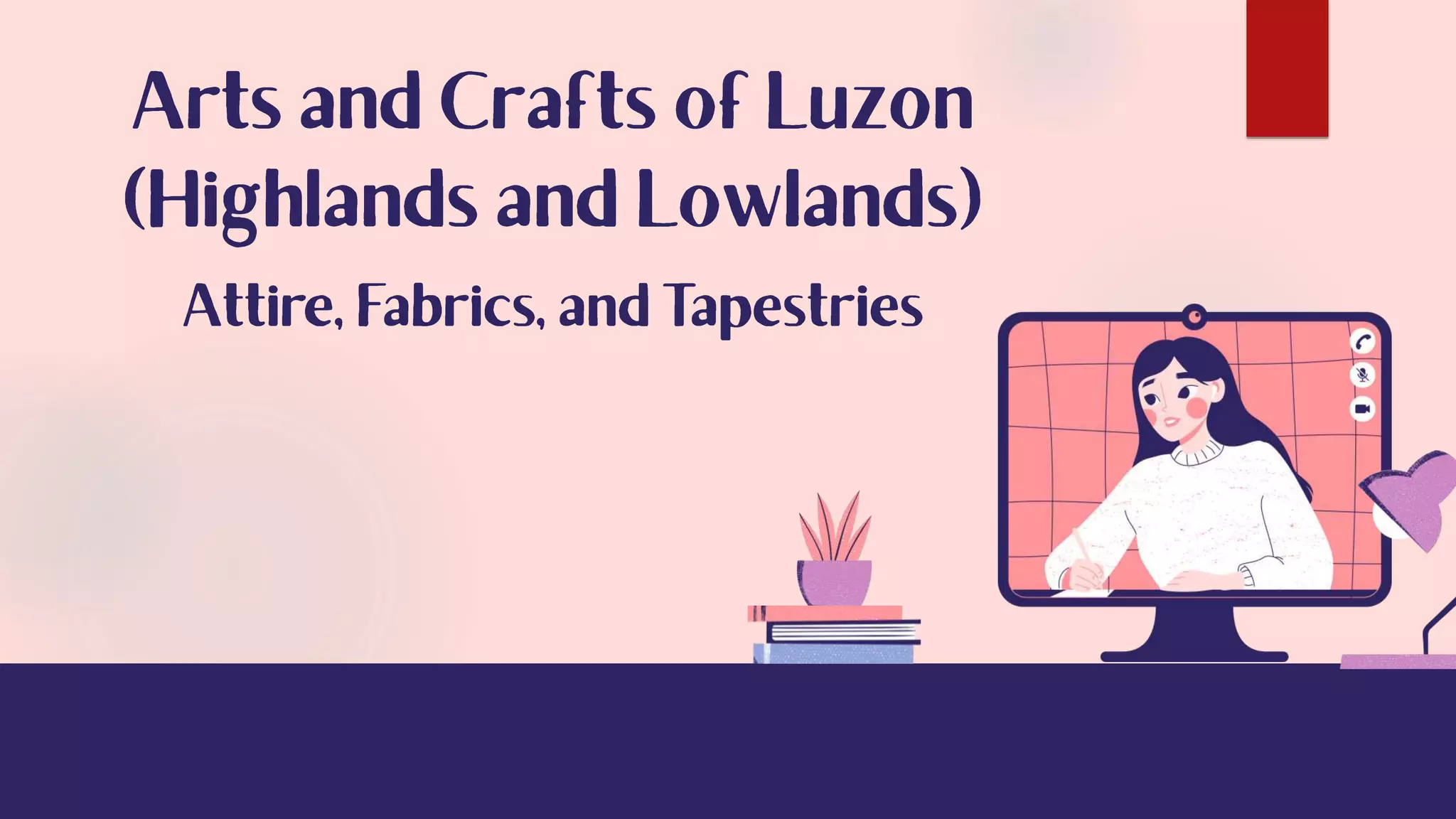 ATTIRE, FABRICS AND TAPESTRIES OF LUZON | PPTX