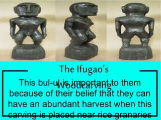 Arts of Highland Luzon (Ifugao) | PPTX