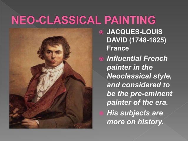 Arts of the neo classical period (1780-1840) | PPTX