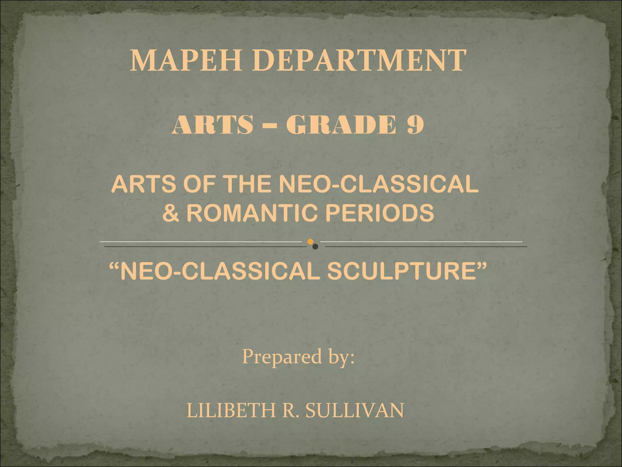 Arts of the Neo-Classical and Romantic periods | PPT