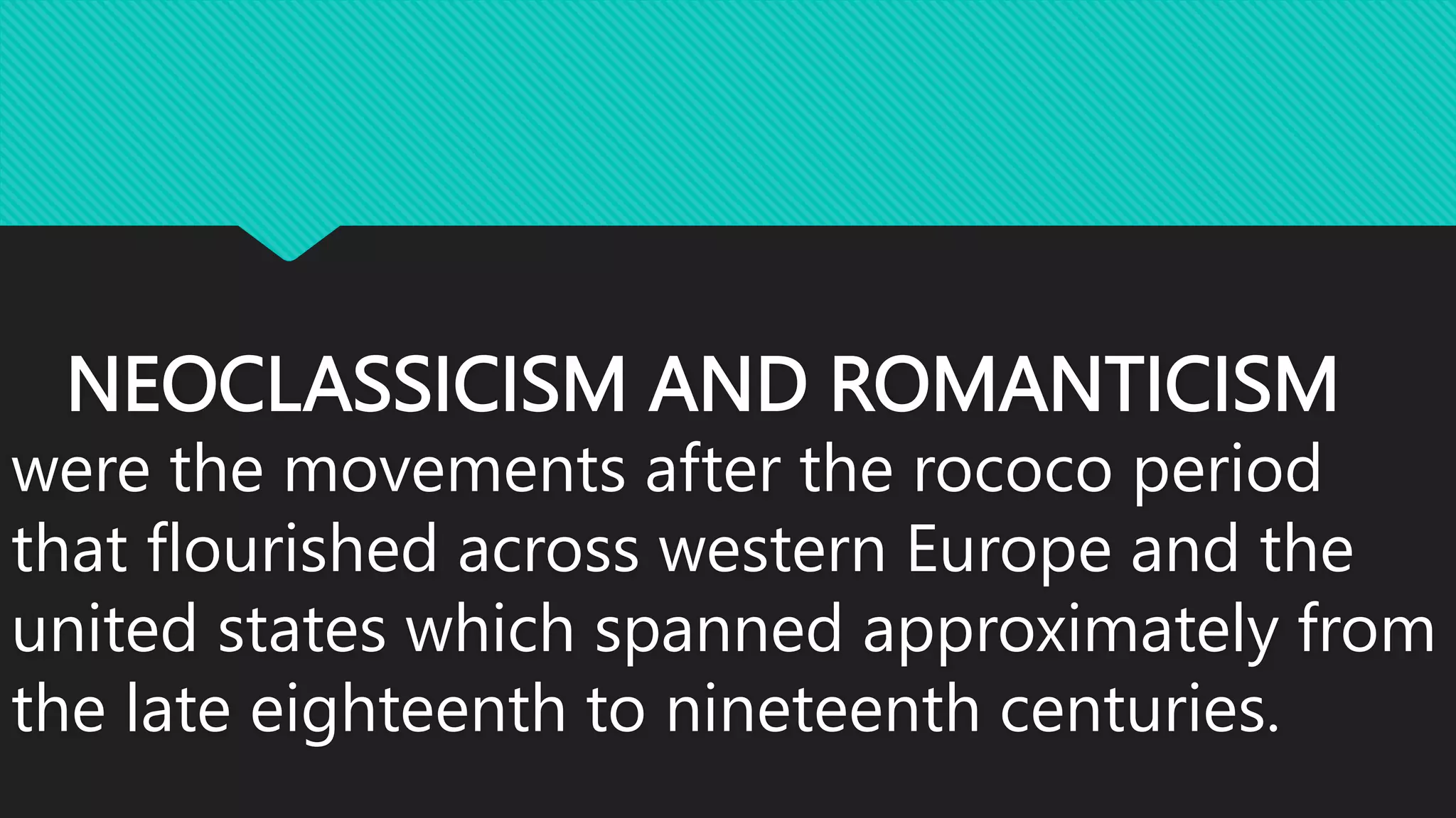 ARTS OF THE NEOCLASSIC AND ROMANTIC PERIODS.pptx