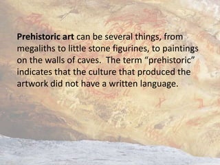 (Arts) PreHistoric Art | PPT