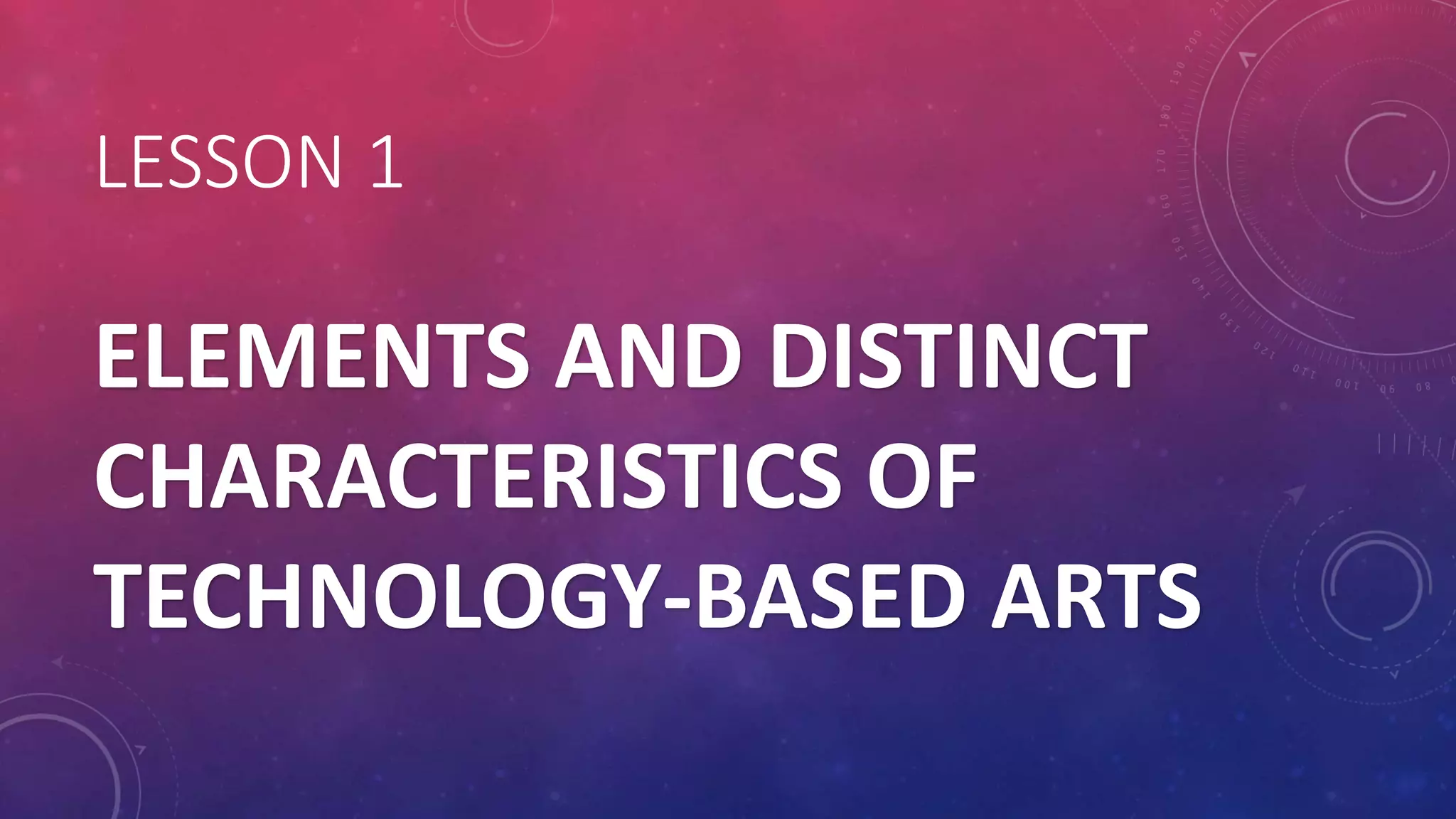 ARTS_Technology-Based Arts-Lesson 1.pptx