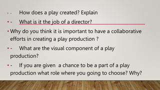 ARTS W6-Q4 May 29-June 2,2023. DIFFERENT ROLES IN PLAY PRODUCTIONpptx ...