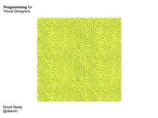 Programming for Visual Designers | PPT