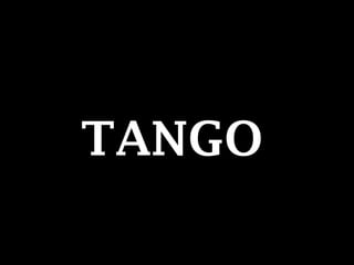 TANGO | PPT