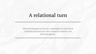 Relationalism in educational leadership research | PPT