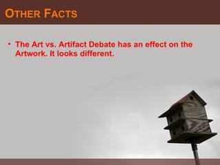 Art vs. artifact debate | PPT