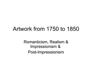 Artwork From 1750 To 1850 | PPT
