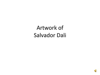 Artwork Of Salvador Dali | PPT