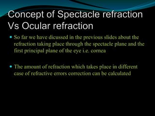 spectacle refraction versus ocular refraction | PPTX