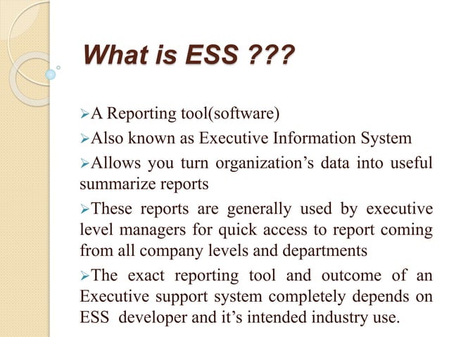 Executive Support System (ESS) | PPTX | Computing | Technology & Computing