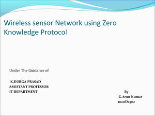 Wireless sensor Network using Zero Knowledge Protocol ppt | PPT