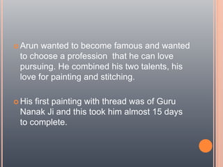 Arun kumar bajaj: Inspiring story of A Sewing Machine Artist! | PPT