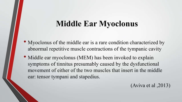 Middle Ear Myoclonus(MEM) | PPTX | Ear, Nose and Throat Conditions ...