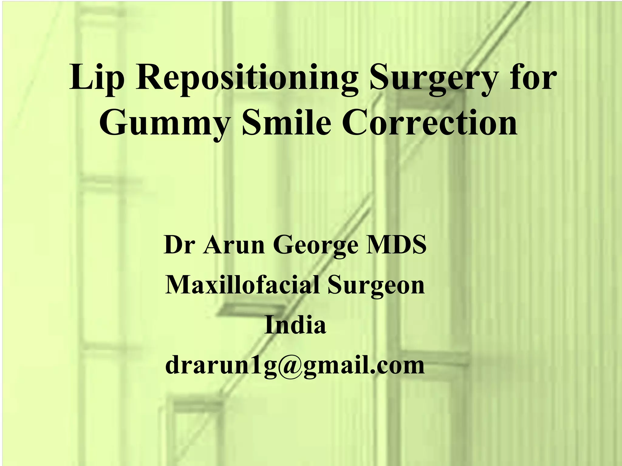 Lip repositioning surgery for Gummy Smile Correction | PPT