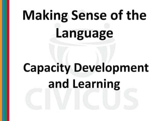 Making Sense of the Language: Capacity Development and Learning | PPTX