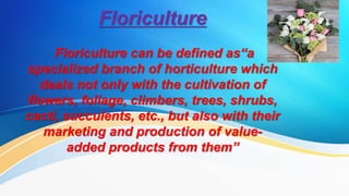 importance scope and bottle necks of floriculture industry in india | PPTX