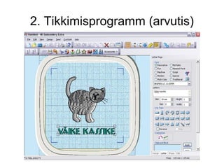 Mida on vaja, et saada tikand (riide)esemele? | PPT