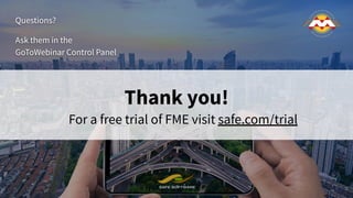 Data in the Real World: FME AR and FME Data Express | PPT