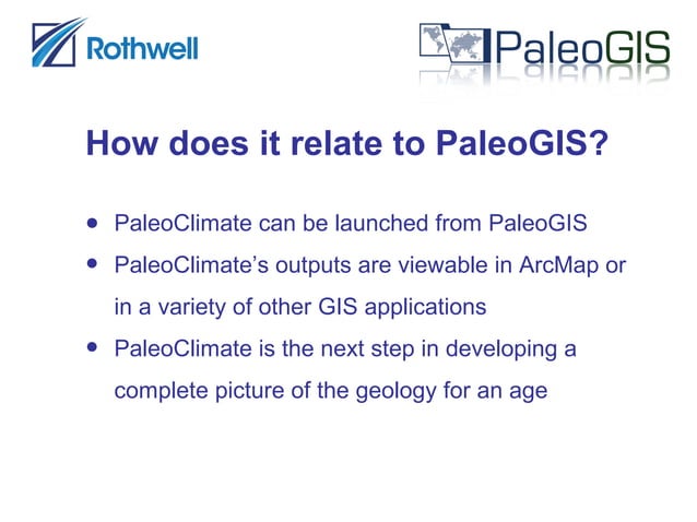 PaleoClimate and PaleoRun Overview by Arwen Vaughan, Rothwell: 2013 ...