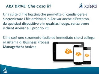 Condividere le informazioni con ARX Drive | PPT
