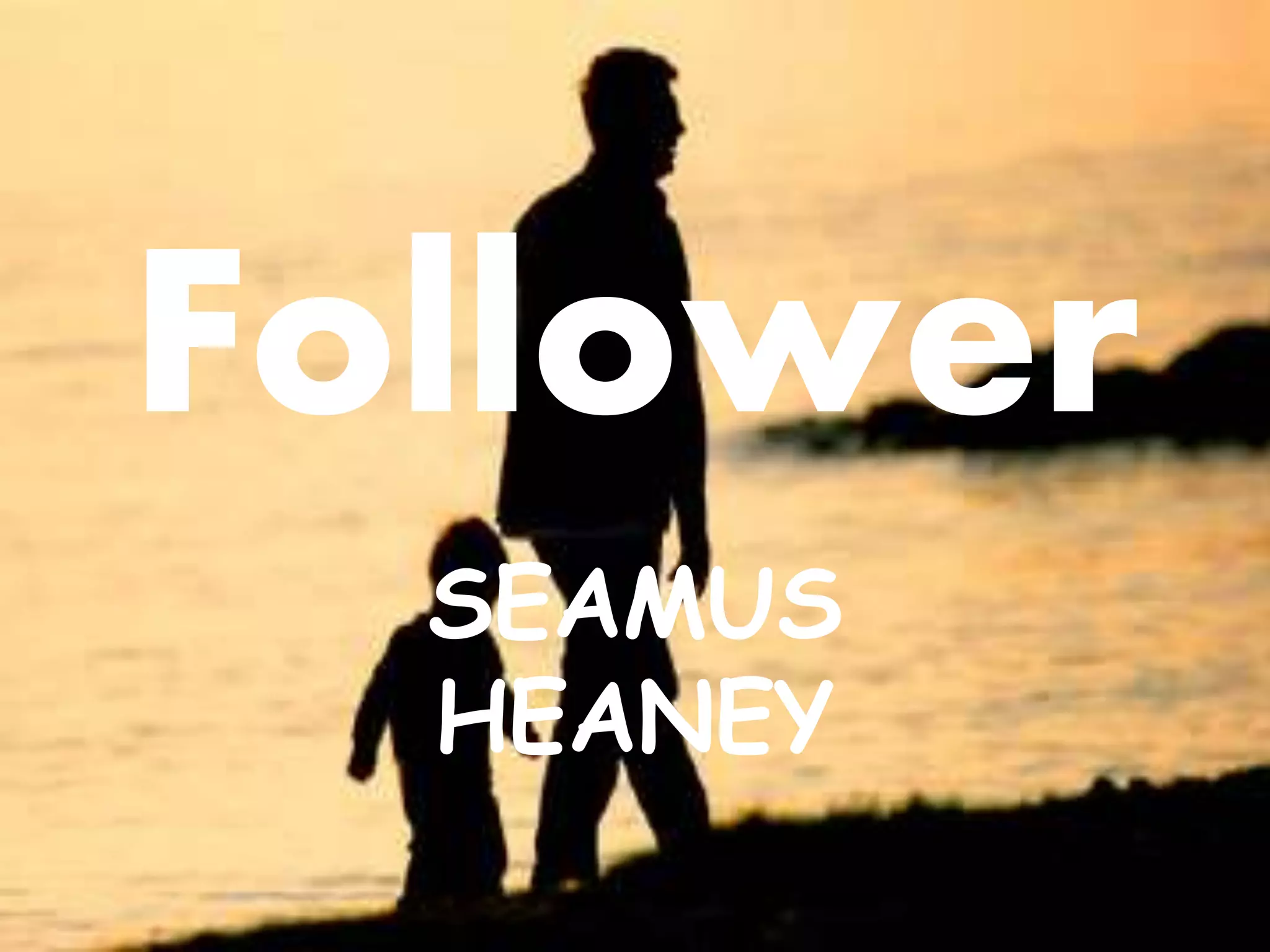 'Follower' by Seamus Heaney | PPTX