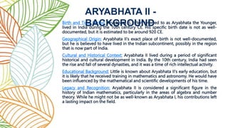 Aryabhata I, II of mathematics of both.pptx