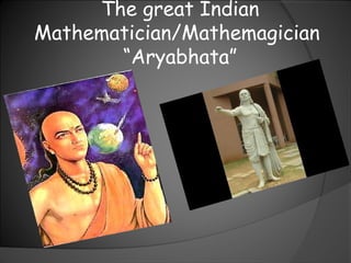 Aryabhata-An Indian Mathemagician | PPT