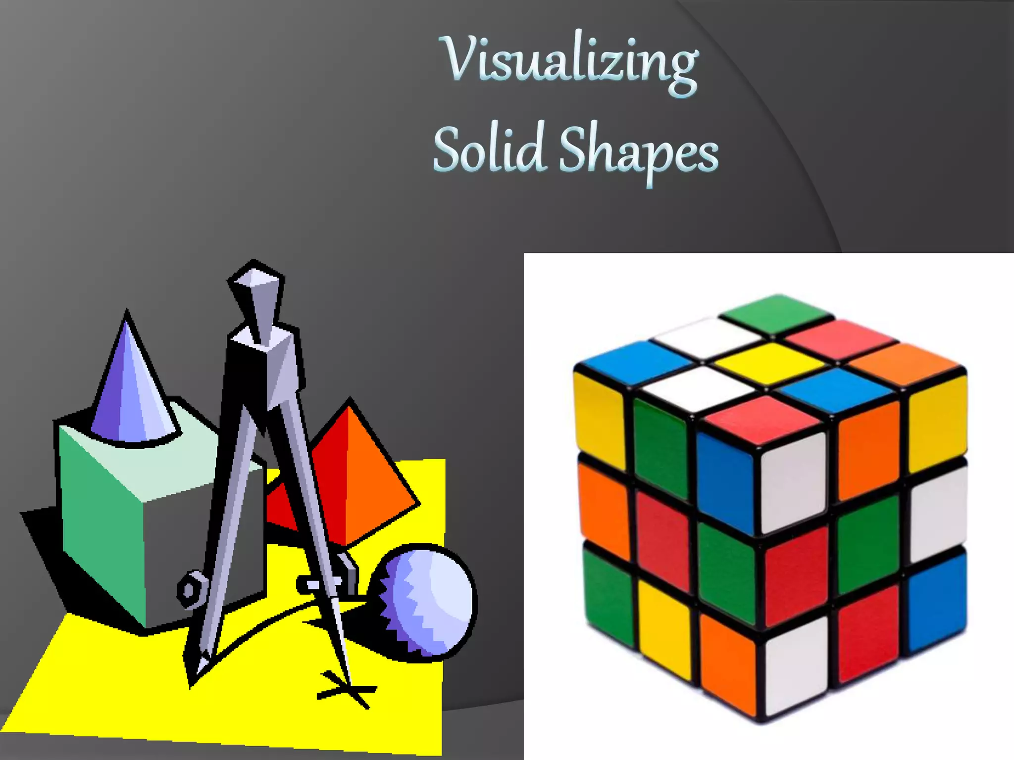 ppt on visualising solid shape by aryan gupta by campion school | PPT