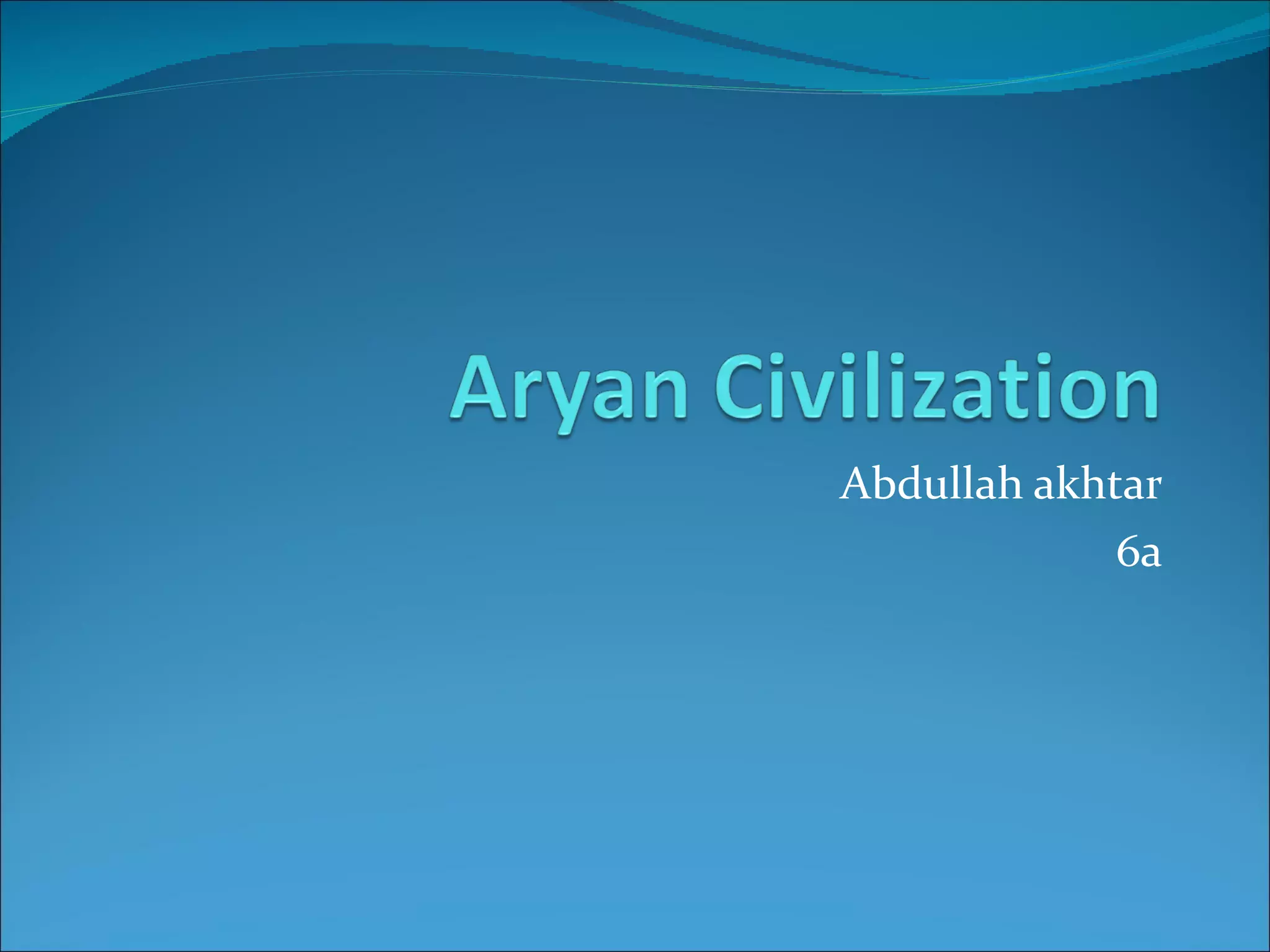 Aryan civilization | PPT