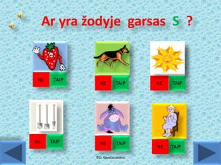 Ar yra žodyje garsas S | PPT