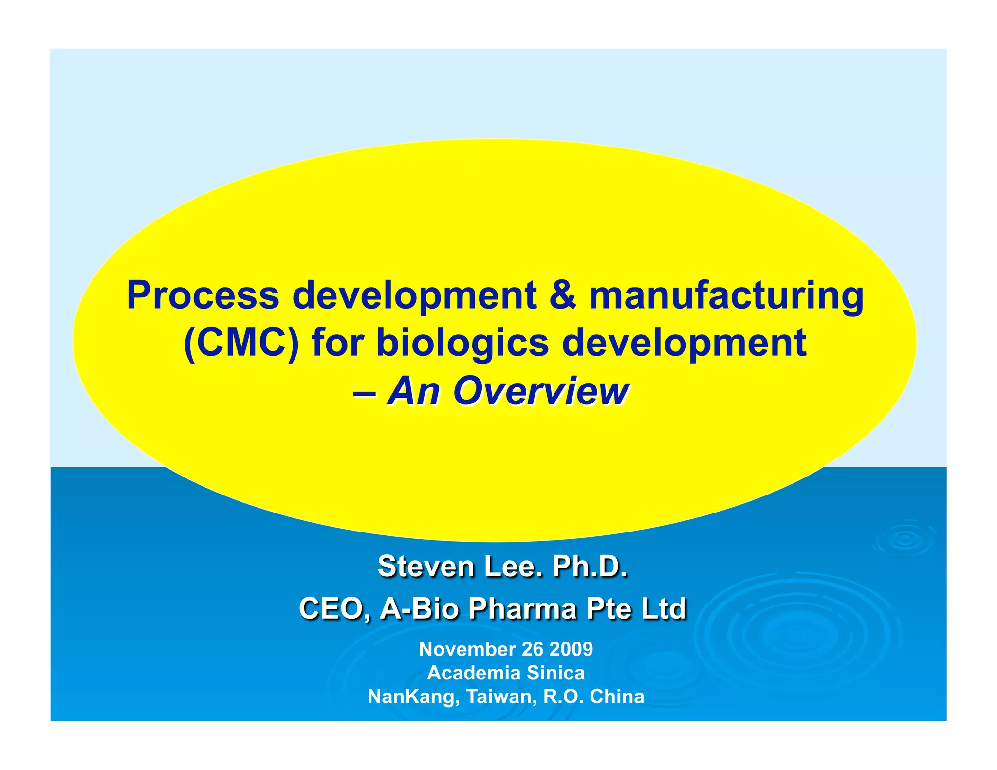 As process development and manufacturing (cmc) for biologics ...
