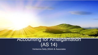 AS 14 - Accounting for Amalgamation | PPTX