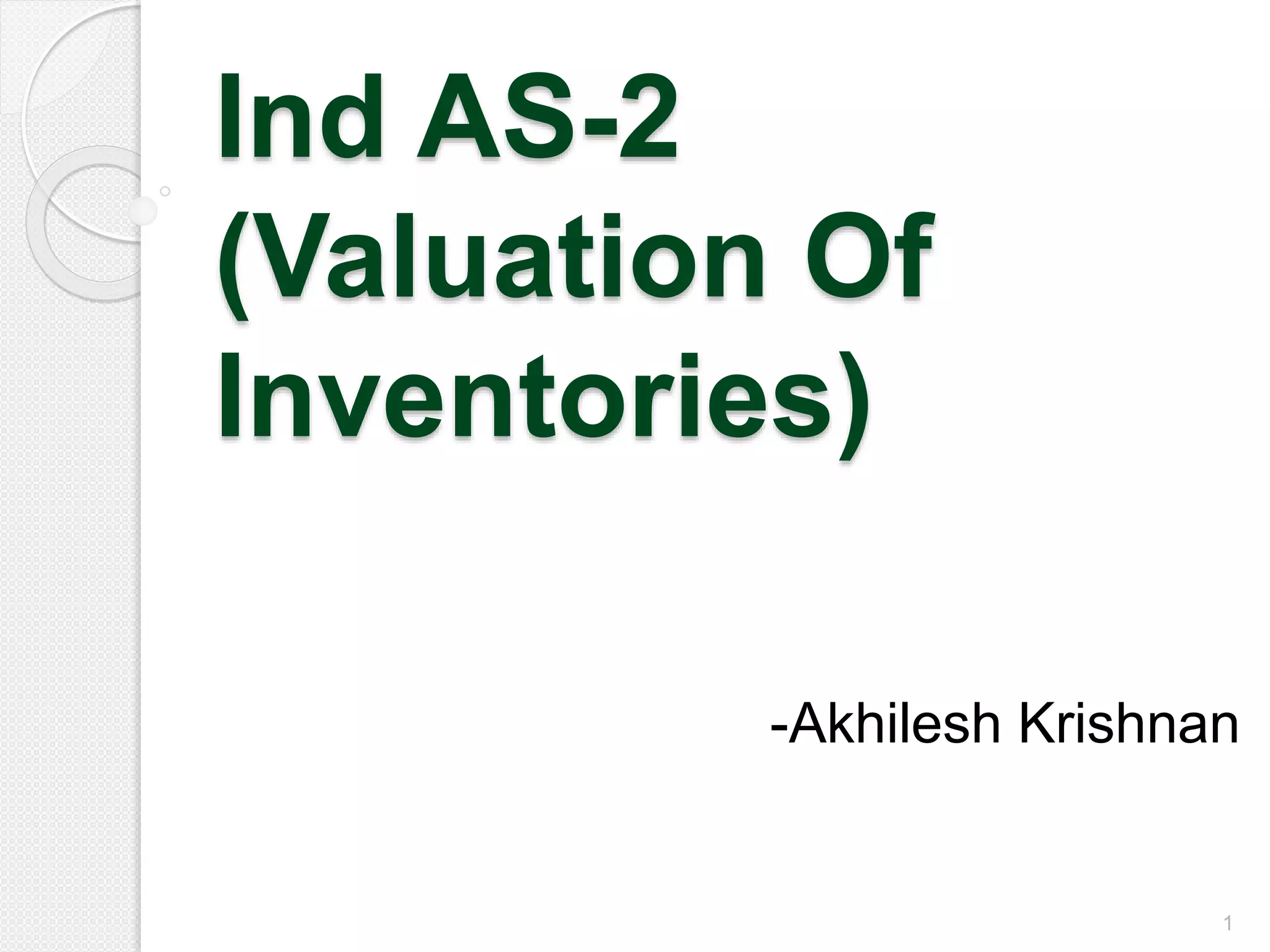 Indian Accounting Standards AS2 - Valuation of Inventories | PPTX