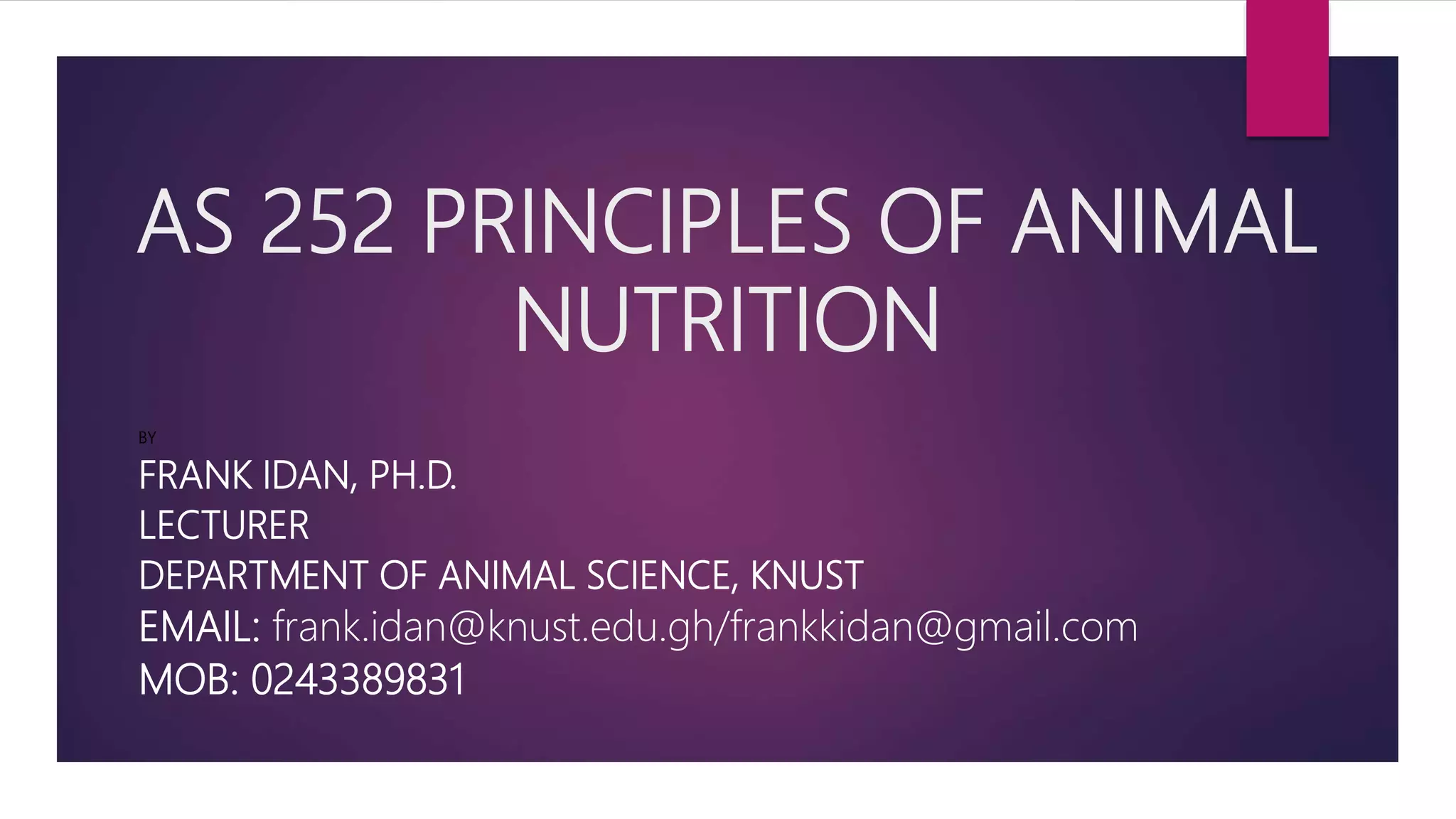AS 252 PRINCIPLES OF ANIMAL NUTRITION .pptx