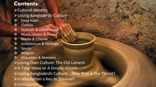 As a bangladeshi, we are losing our own culture | PPTX