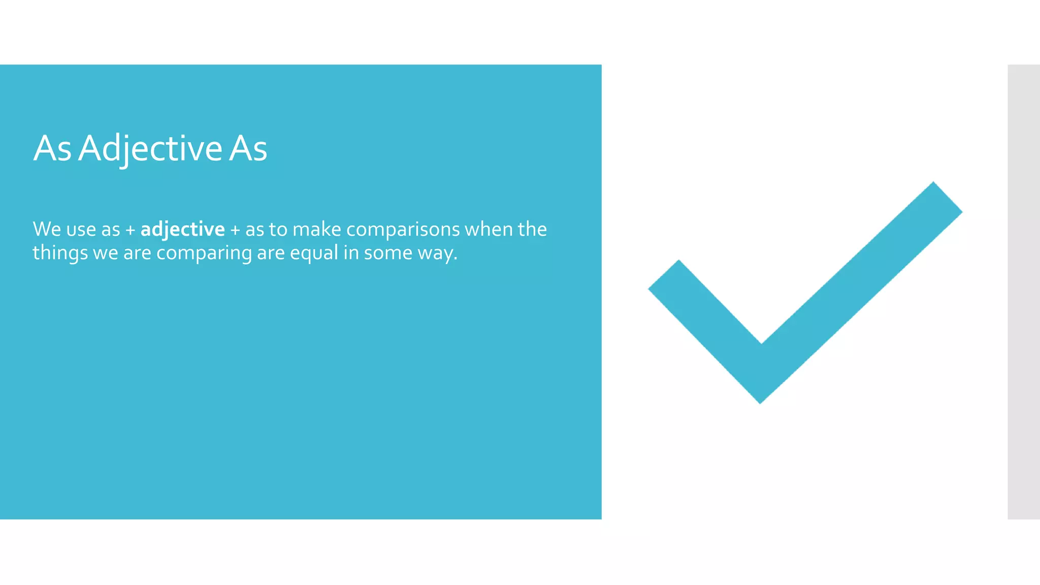 As adjectiveas and it takes structure | PPTX