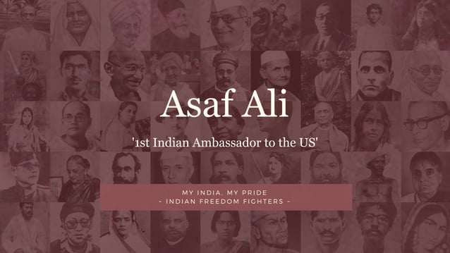 Asaf Ali - Freedom Fighters of India (Pride of India) | PPT