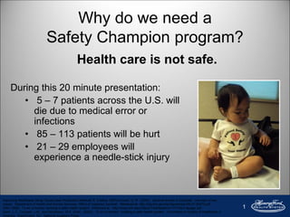 A safety champion program engagement and empowerment of frontline staff ...