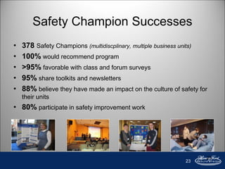 A safety champion program engagement and empowerment of frontline staff ...
