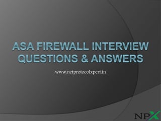 ASA Firewall Interview- Questions & Answers | PPT