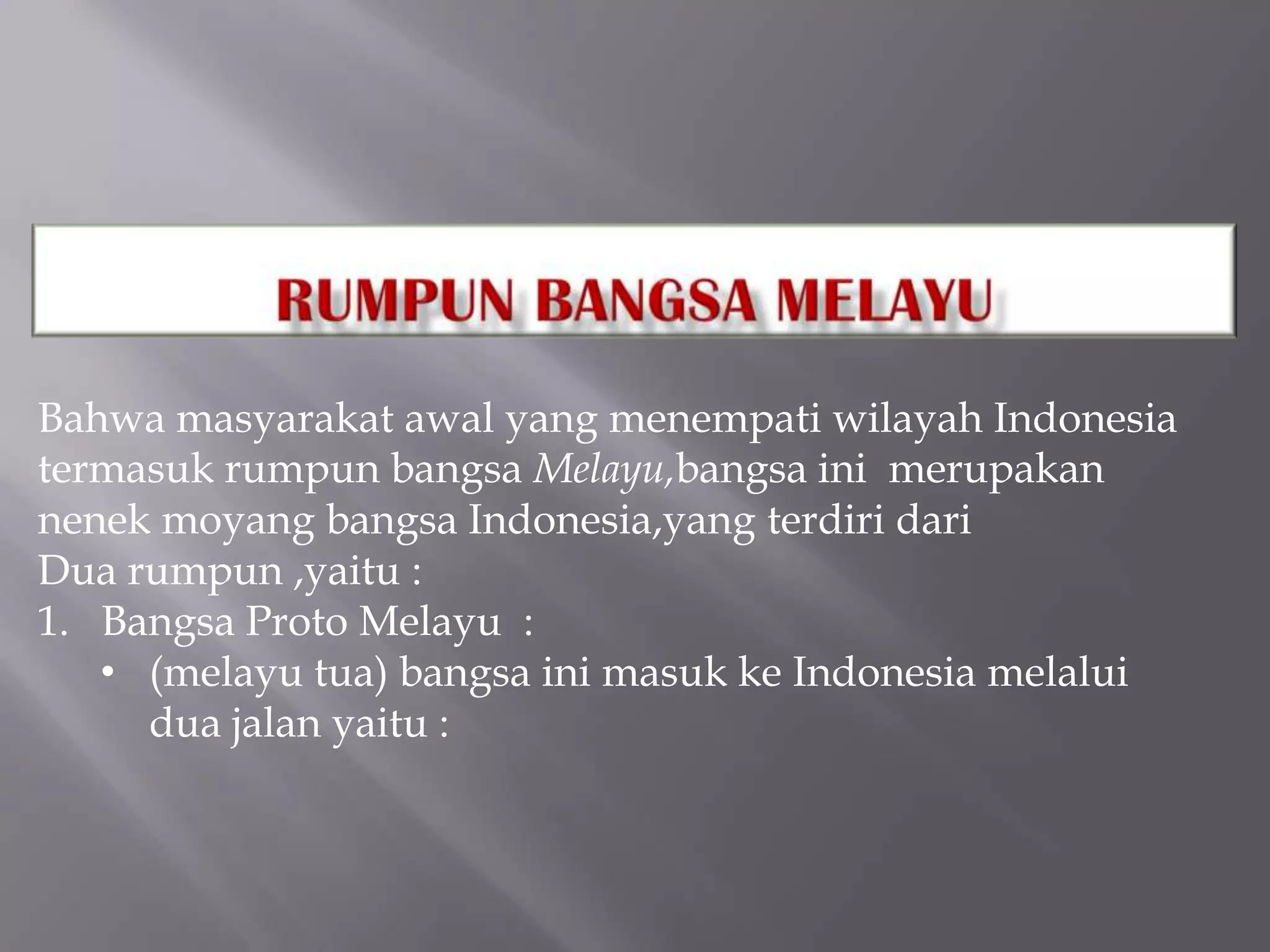 Asal usul nenek moyang Bangsa | PPTX