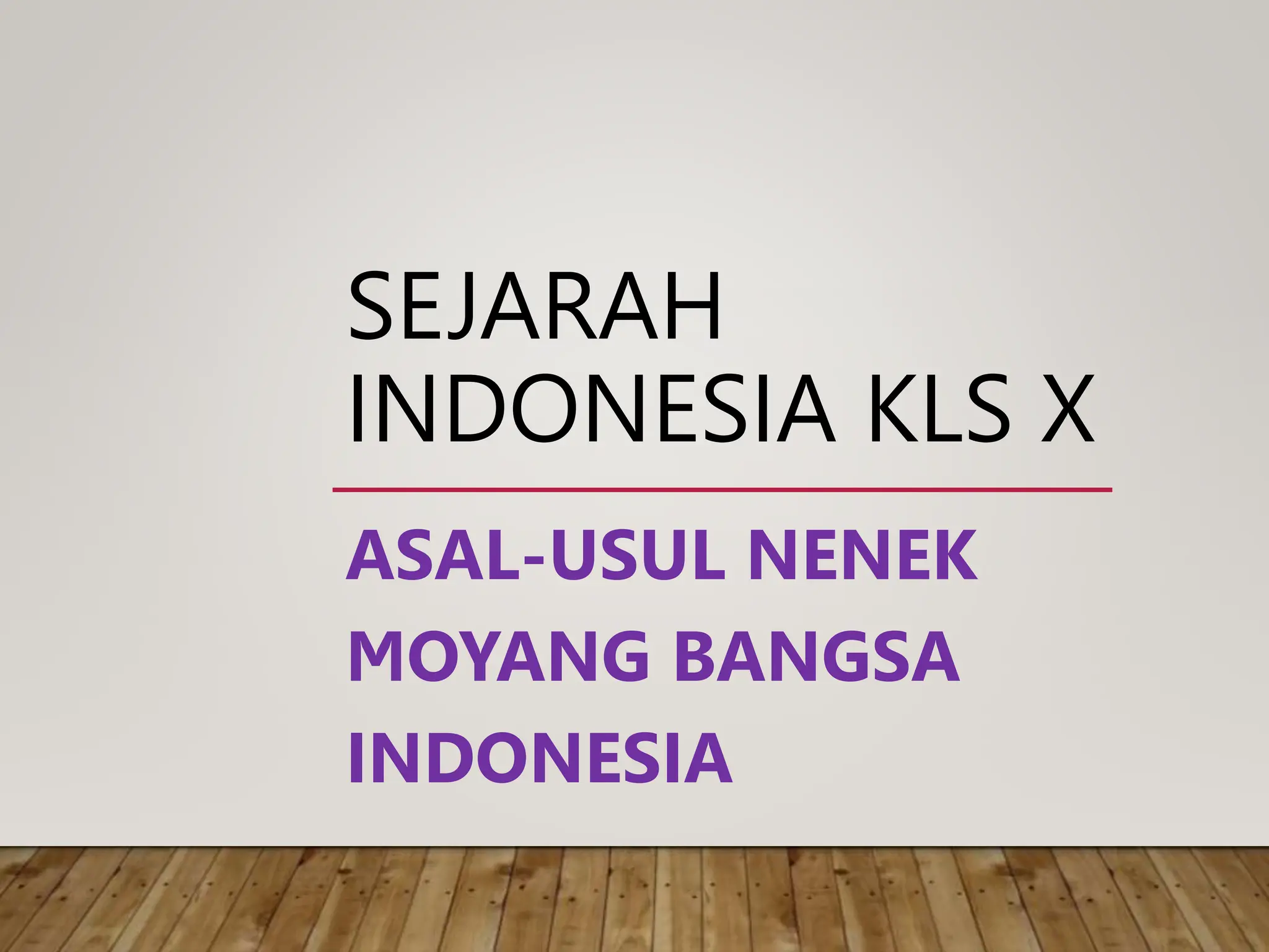 Asal-usul nenek moyang bangsa indonesia.pptx