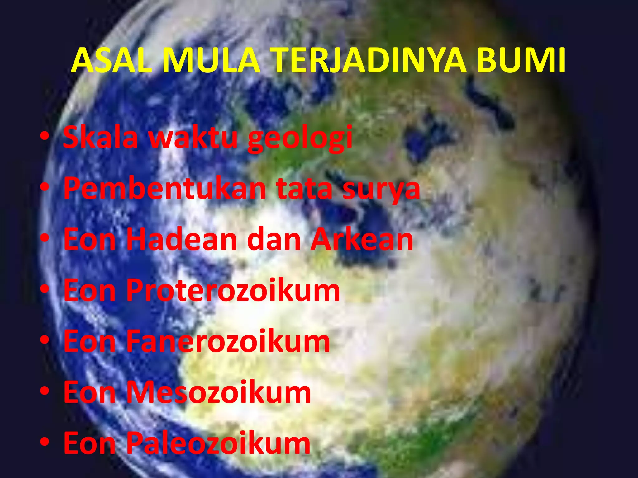 ASAL MULA TERJADINYA BUMI | PPTX